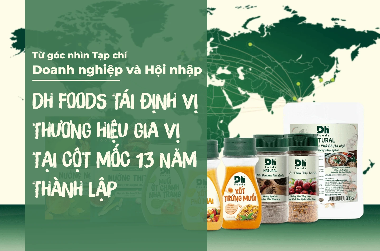 Doanh nghiệp và Hội nhập | Dh Foods tái định vị thương hiệu gia vị tại ...